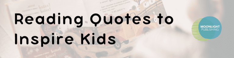 10 Memorable Reading Quotes for Kids | Free PDFs - Moonlight Publishing