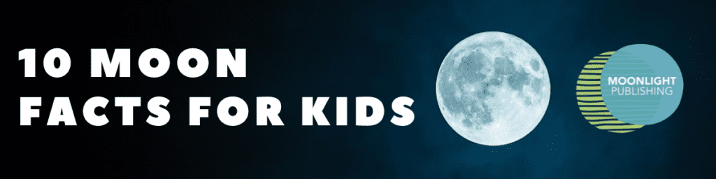Moon Facts for Kids | Free PDF Poster - Moonlight Publishing
